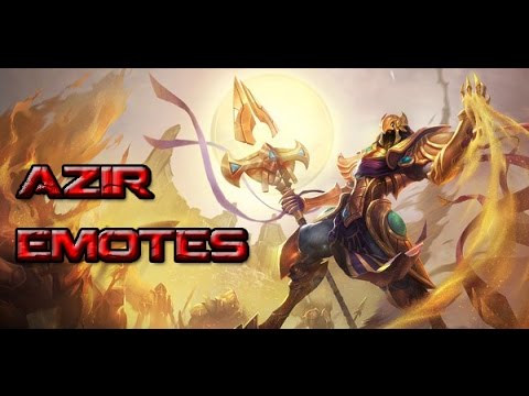 Azir emotes - League of Legends - YouTube