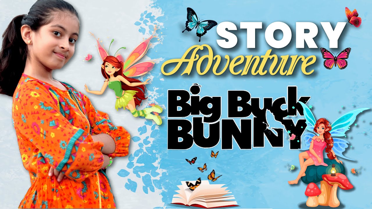 Big Buck Bunny |Story Adventure| | Read Aloud | - YouTube