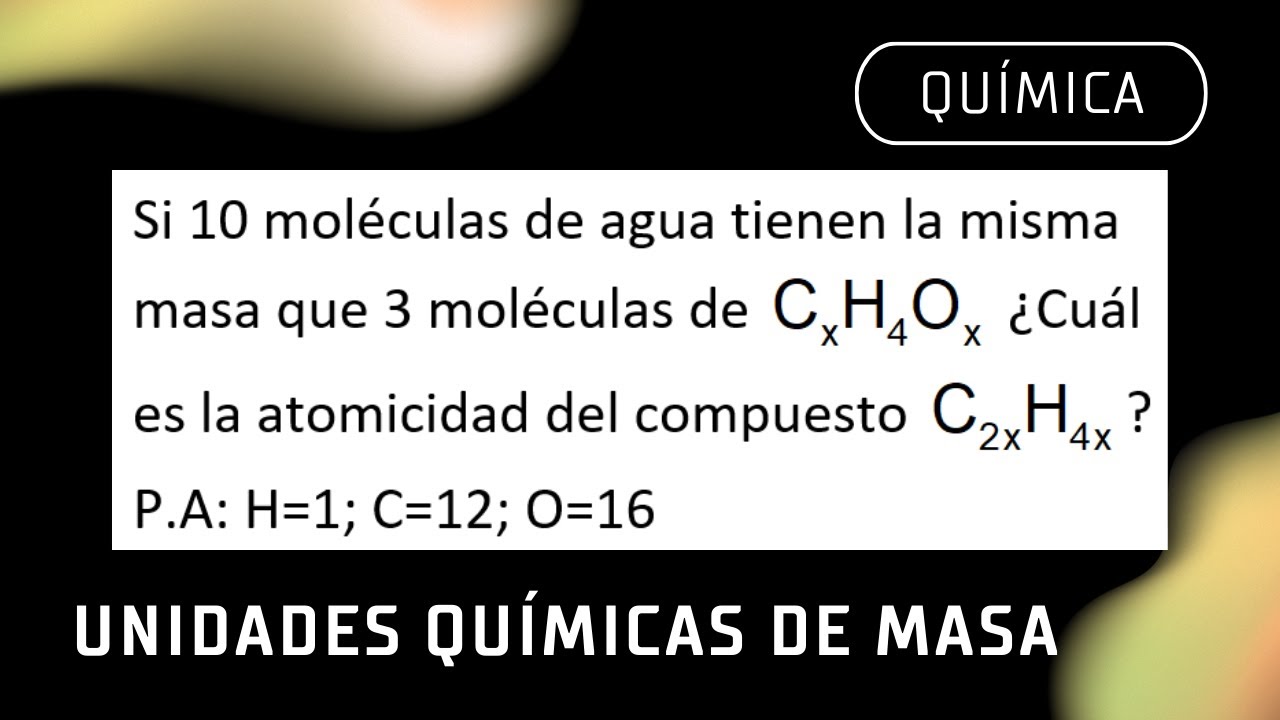 Unidades Químicas de Masa | Química - Ejercicio 1 - YouTube