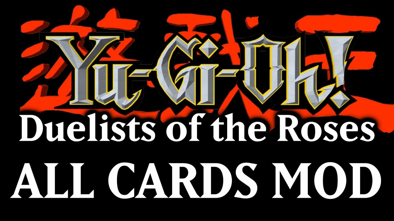 All Cards Mod for Yu-Gi-Oh! Duelists of the Roses - YouTube
