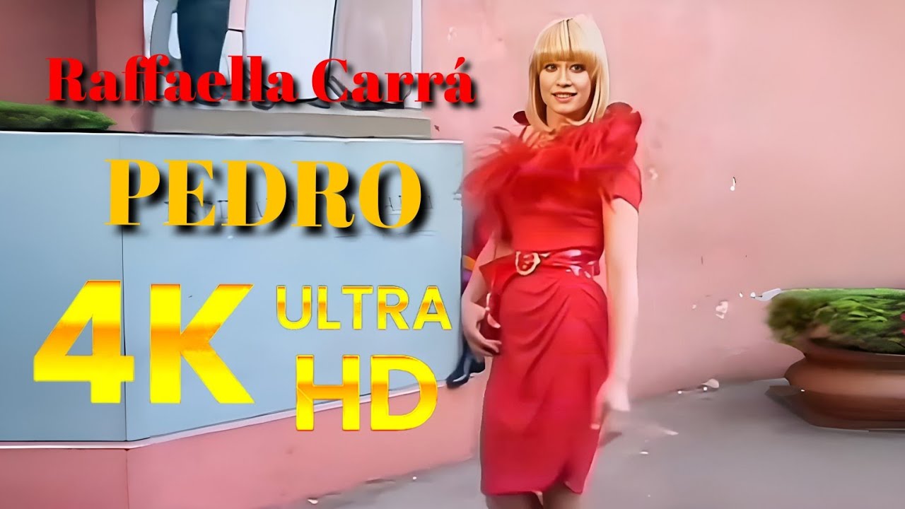 Raffaella Carrá - Pedro (Versión Español) (Video Oficial 4K Full HD ...
