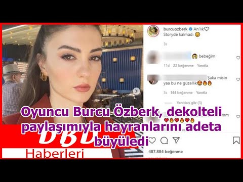 Oyuncu Burcu Özberk, dekolteli paylaşımıyla hayranlarını adeta büyüledi