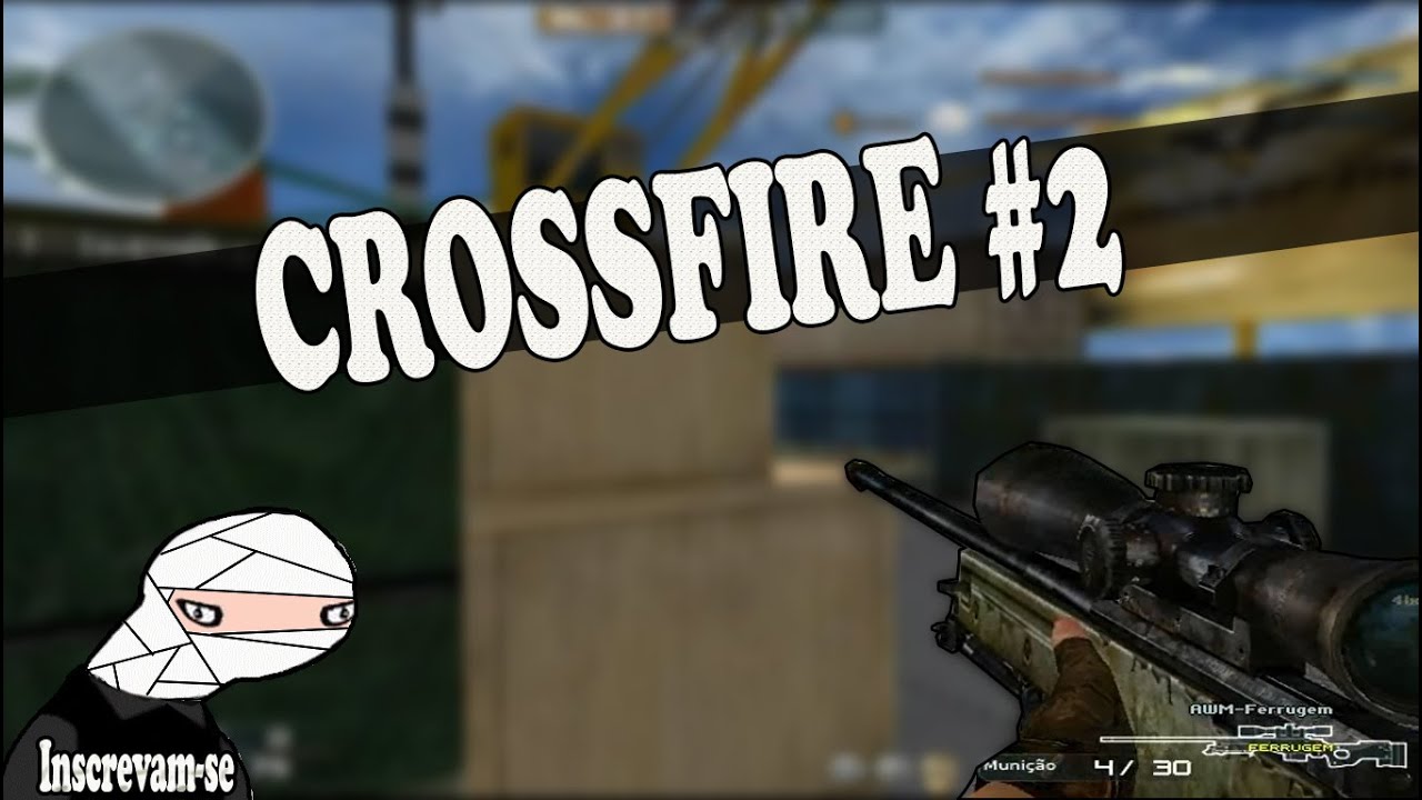 [CF] Crossfire '-' #2 - YouTube