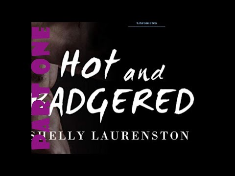 Hot & Badgered (PART 1) - Honey Badger Chronicles Book 1