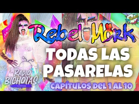 REBEL MORK TODAS SUS PASARELAS EP. 1-10 ALL OF REBEL MORK'S RUNWAY ...