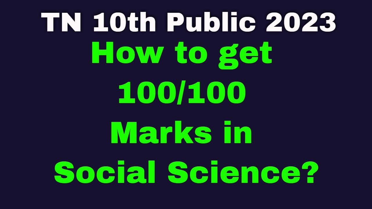TN 10th Public 2023 | How to get 100 marks in social science? | Final ...