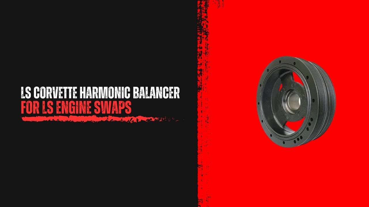 LS Corvette harmonic balancer for LS engine swaps - YouTube