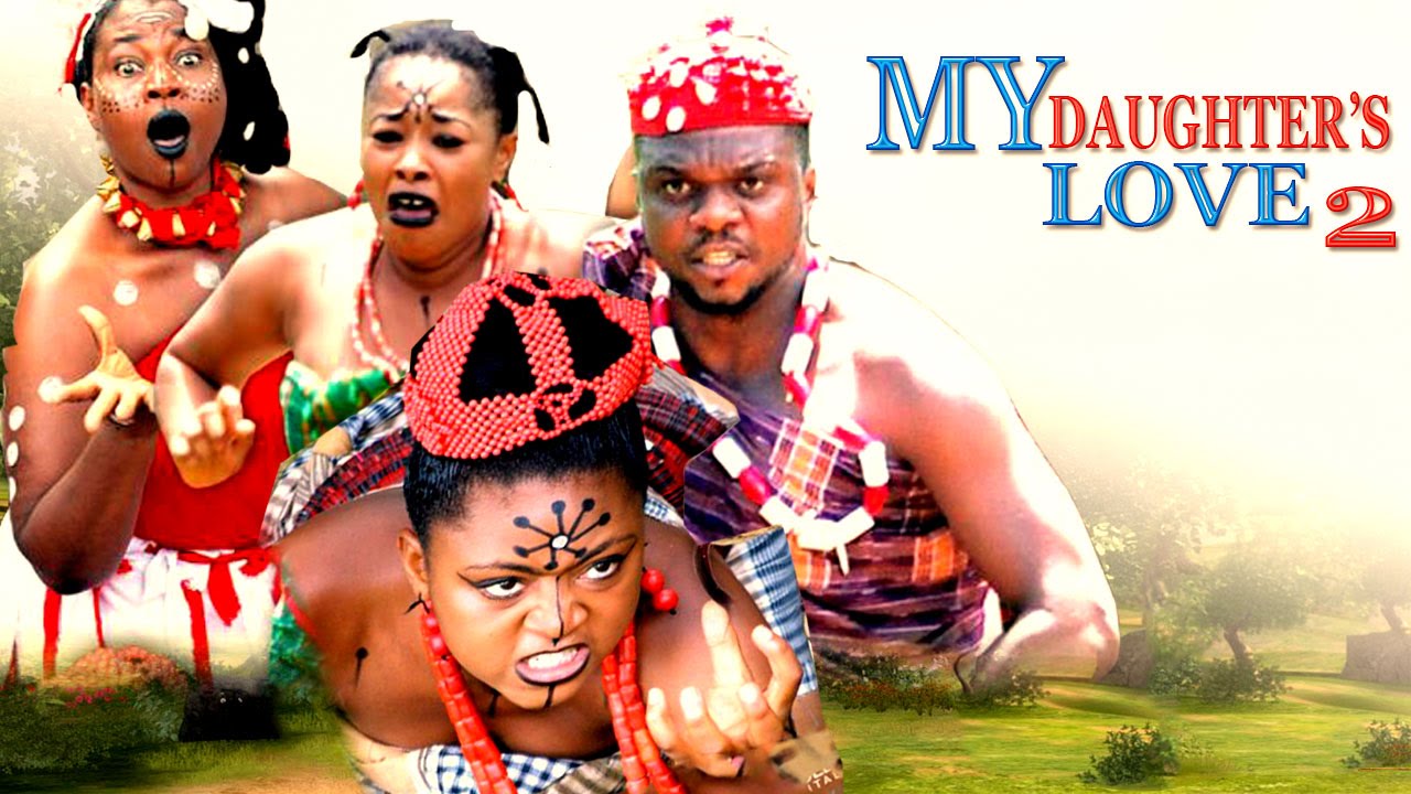 My Daughters Love Season 2 2016 Latest Nigerian Nollywood Movie