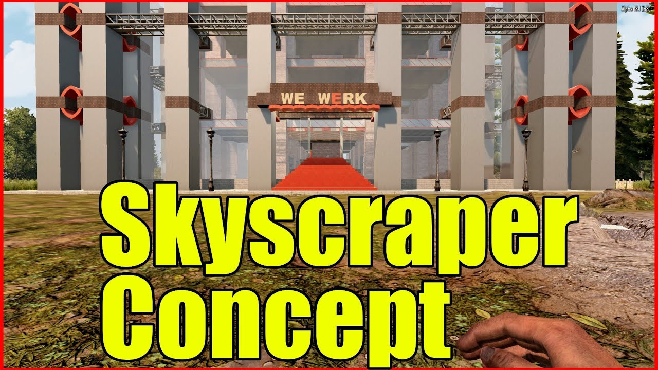 Physics Quicky + Survival Skyscraper build concept | 7 Days To Die ...