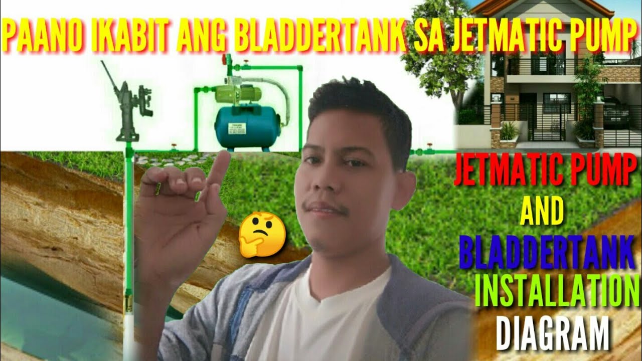 PAANO IKABIT ANG BLADDERTANK SA JETMATIC PUMP/HOW TO INSTALL JETMATIC ...