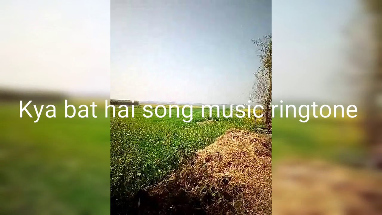 Kya bat hai song music ringtone - YouTube