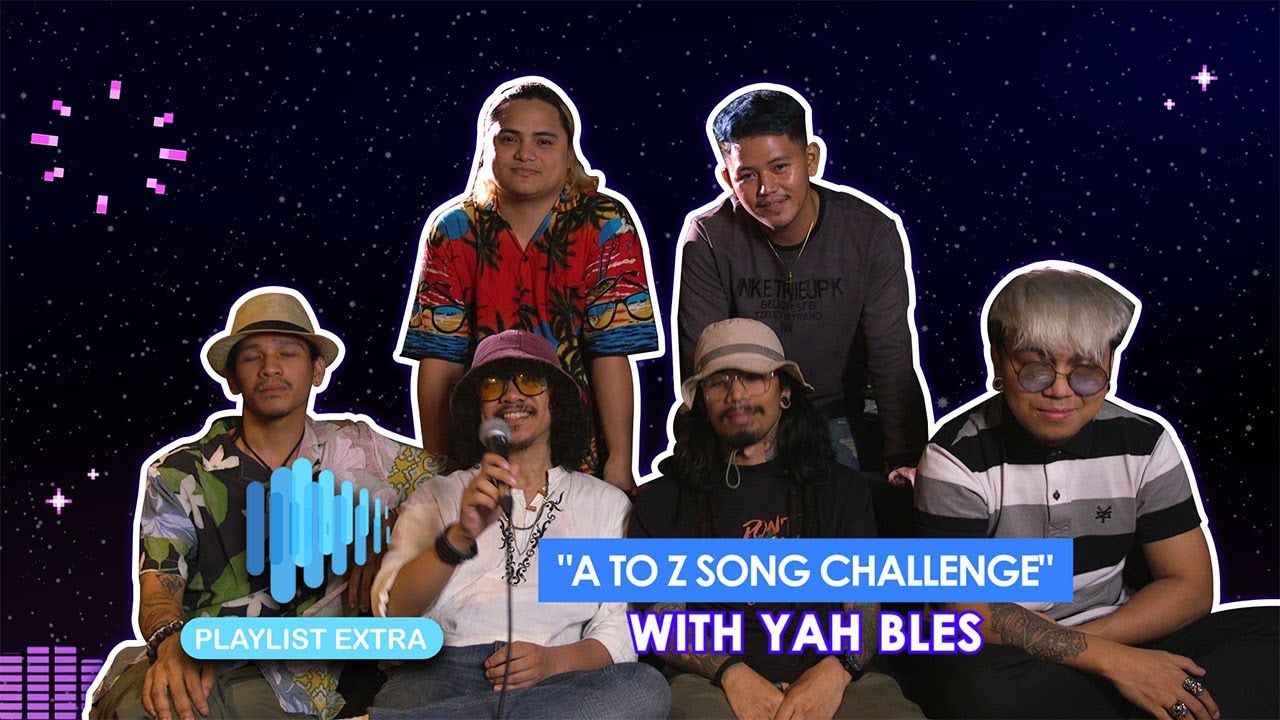 Playlist Extra: Yah Bles does the 'A to Z Song Challenge' - YouTube