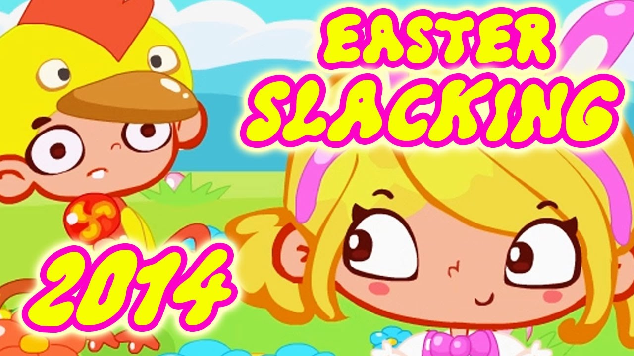Easter Slacking 2014 Gameplay Fun Slacking Games For Kids★☆ - YouTube