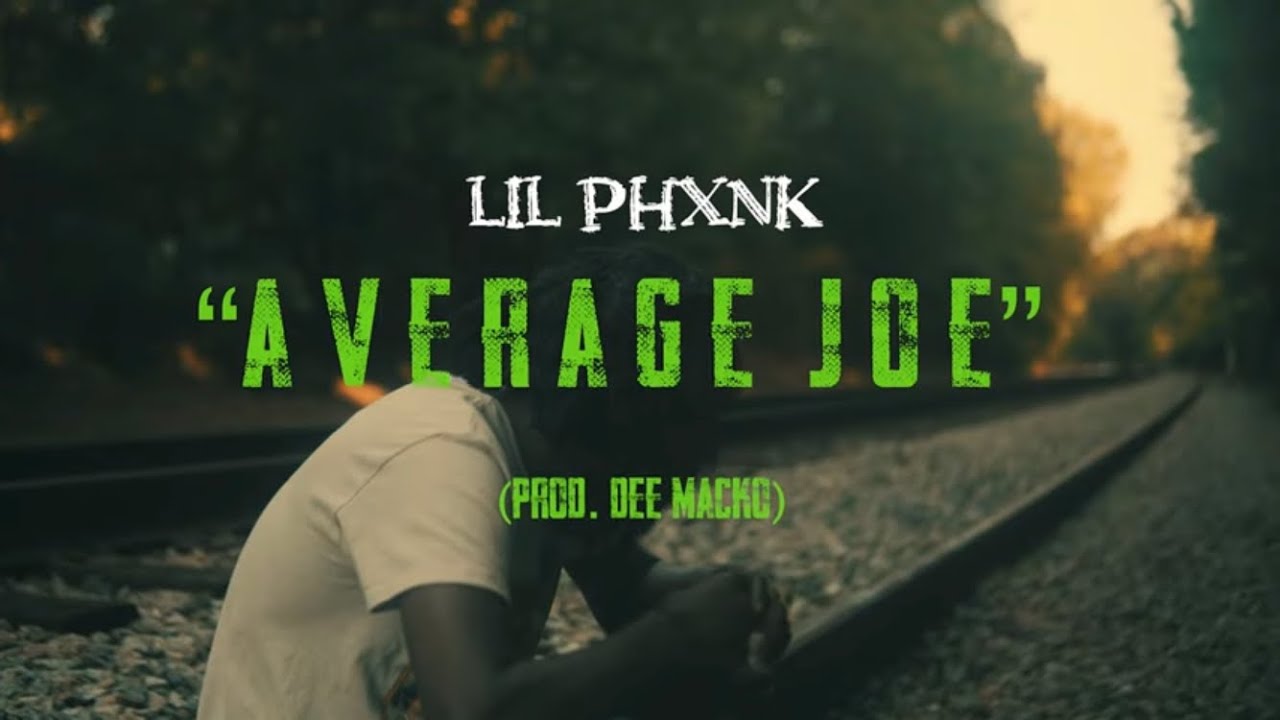 Lil Phxnk - Average Joe (Official Music Video) shot by. @PublicGoatt ...