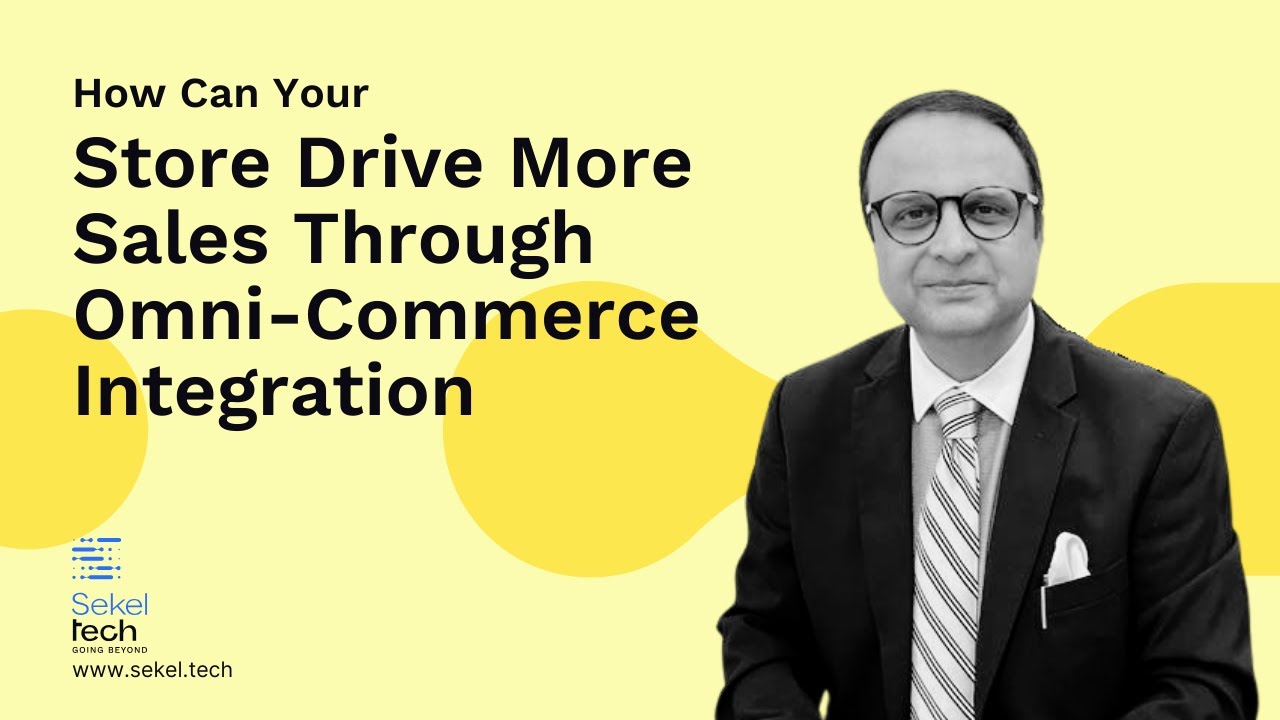 How Can Your Store Drive More Sales Through Omni Commerce Integration ...