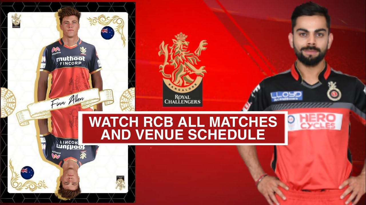 Welcome to RCB Finn Allen | RCB all matches and venue schedule IPL 2021 ...