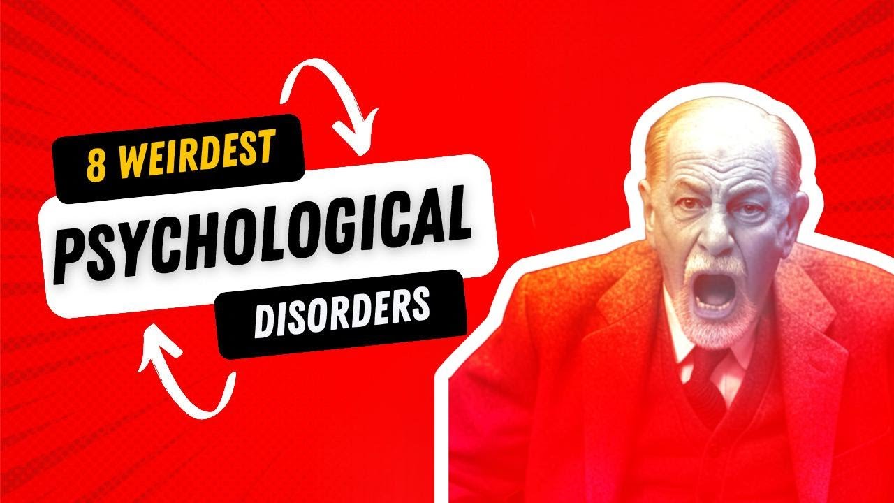8 Weirdest Psychological Disorders You have never heard of - YouTube