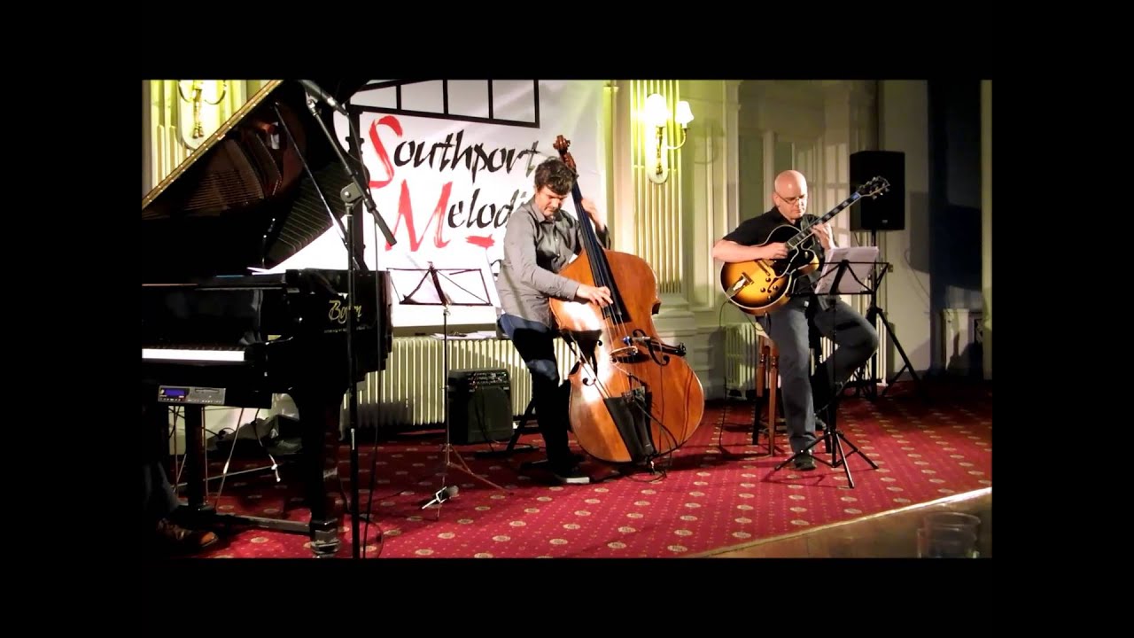 Dave Newton Trio at Southport Melodic Jazz - YouTube