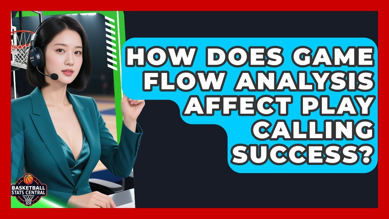 How Does Game Flow Analysis Affect Play Calling Success? - Basketball ...