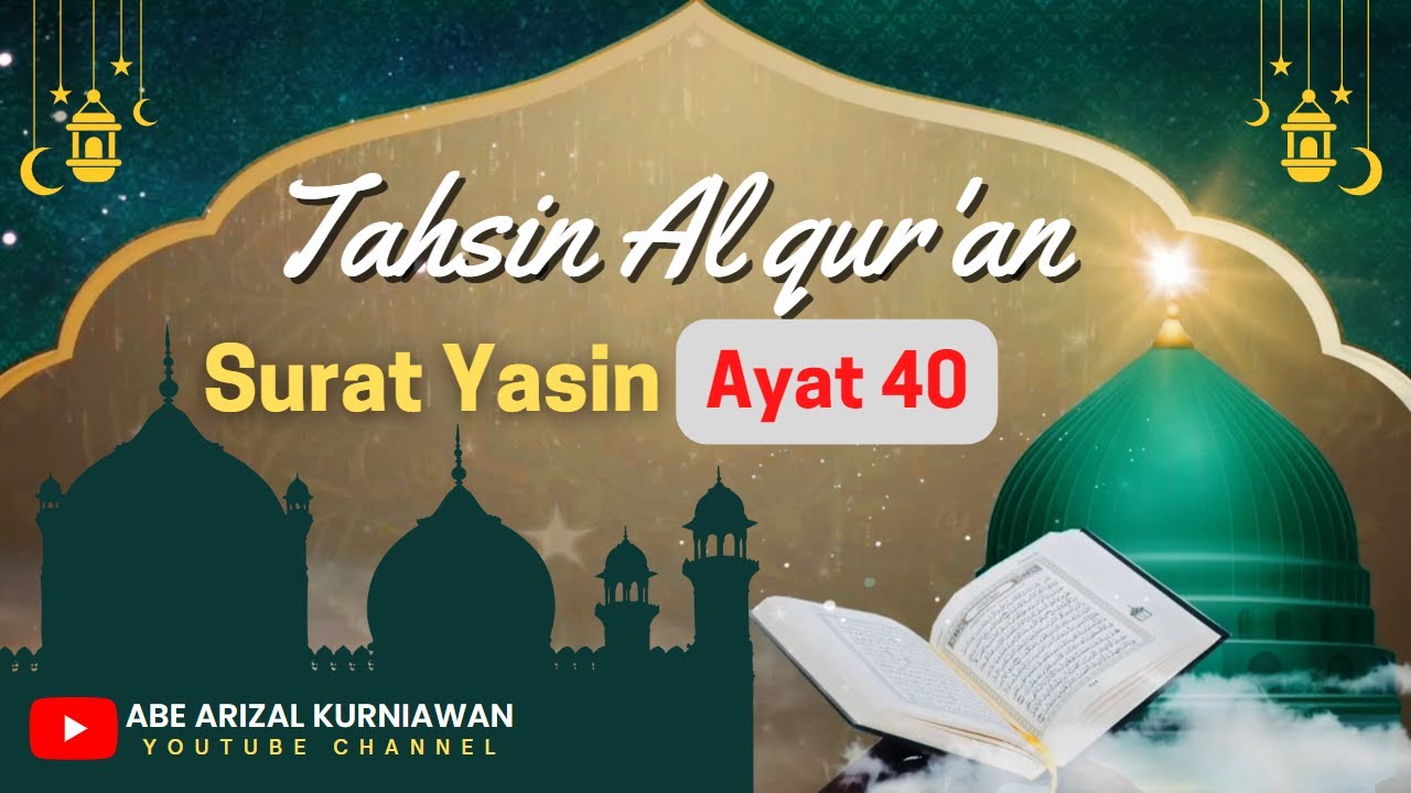 SURAT YASIN AYAT 40 - YouTube