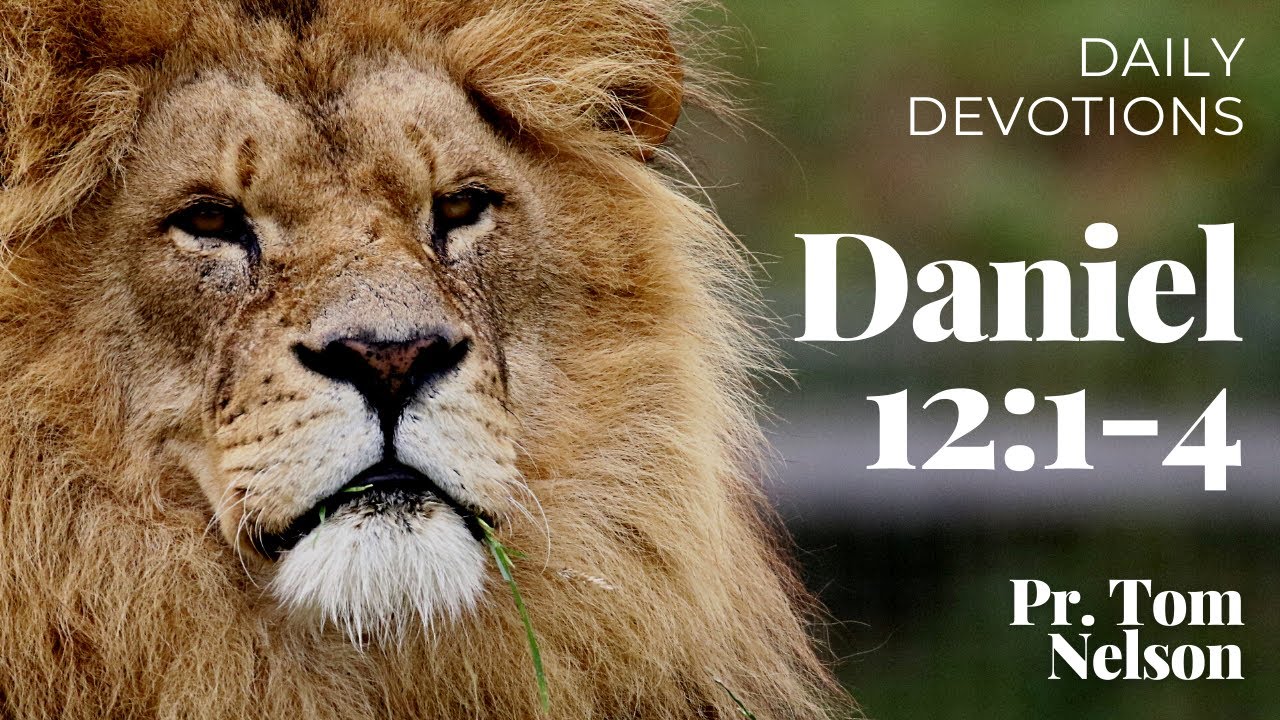 2022 03 31 Thursday Daily Devotion Daniel 12 1 4 Great Tribulation ...