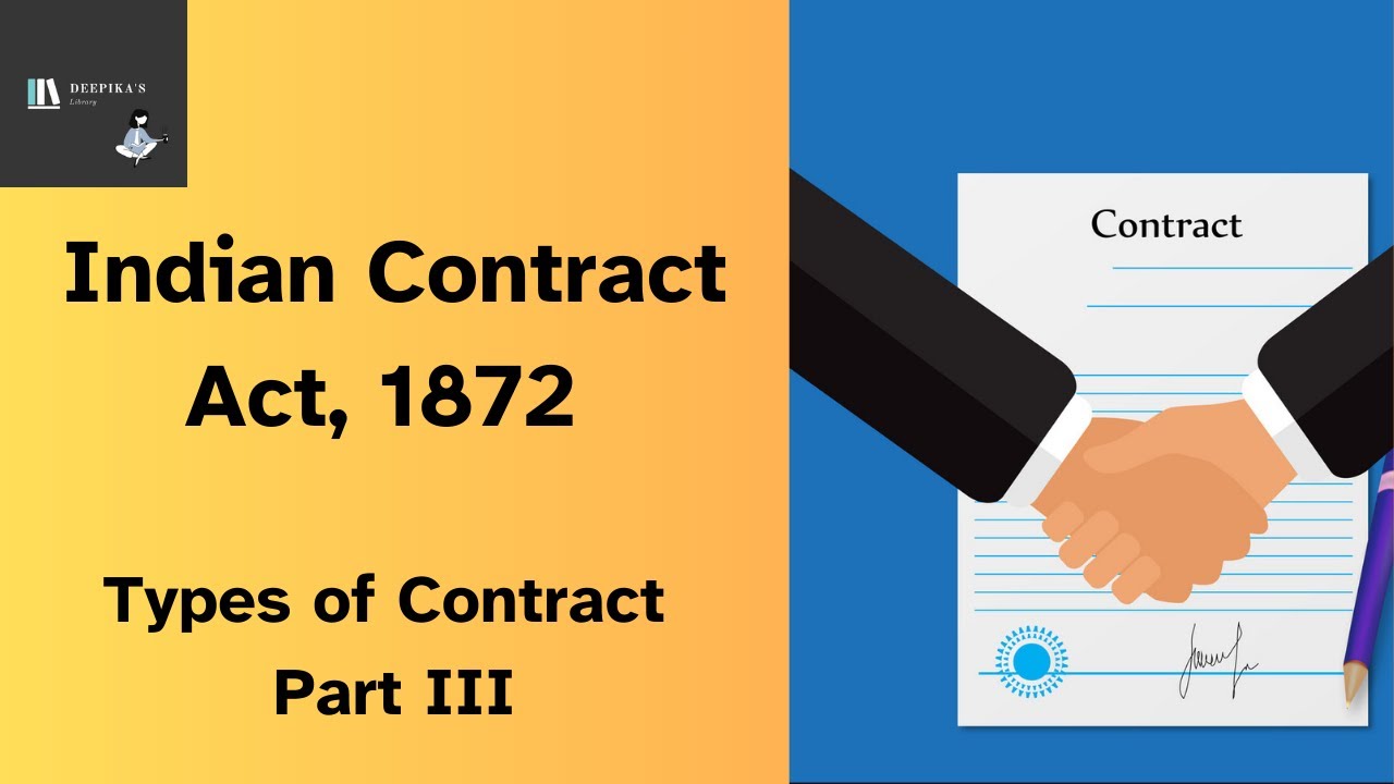 Indian Contract Act 1872 | Types of Contract - Part 3 | Part 3 of 4 ...