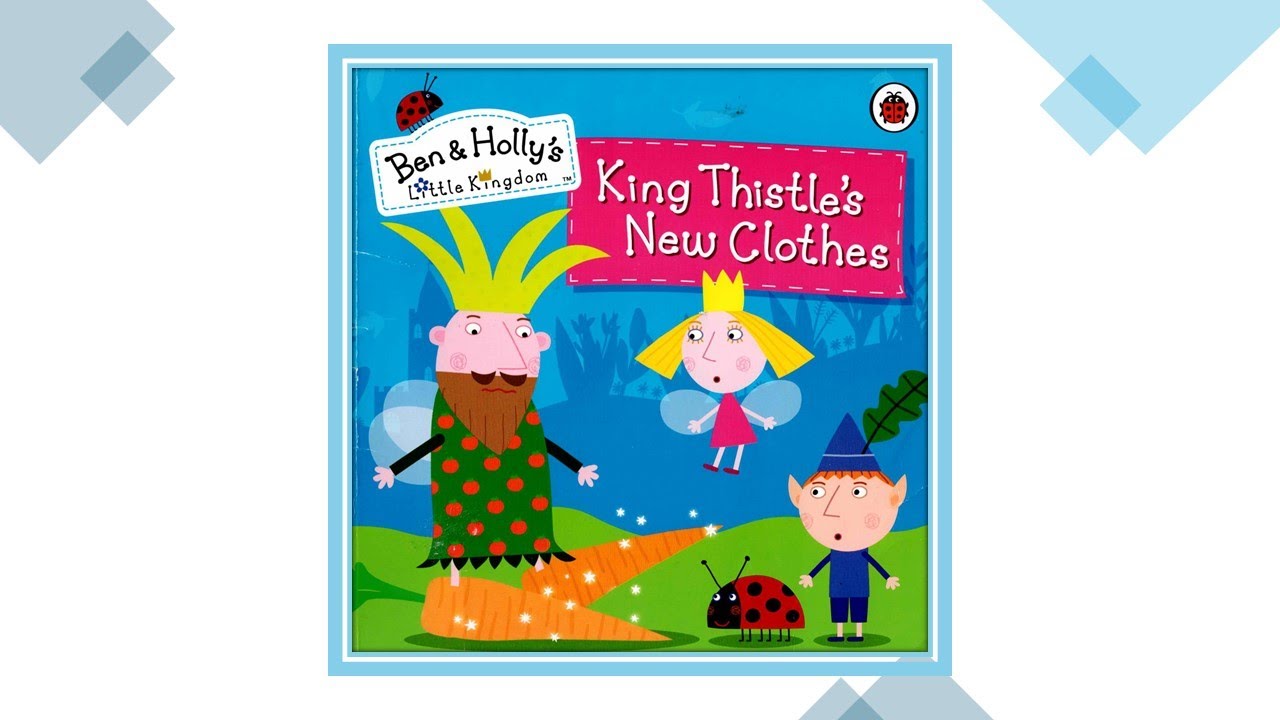 Ben and Holly's Little Kingdom - King Thistle's New Clothes - YouTube