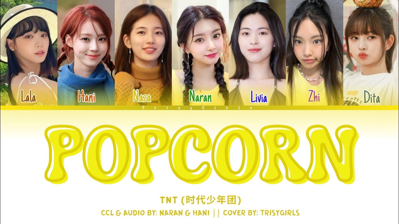 【Cover】TNT (时代少年团) - POPCORN (爆米花) by TrisyG - YouTube