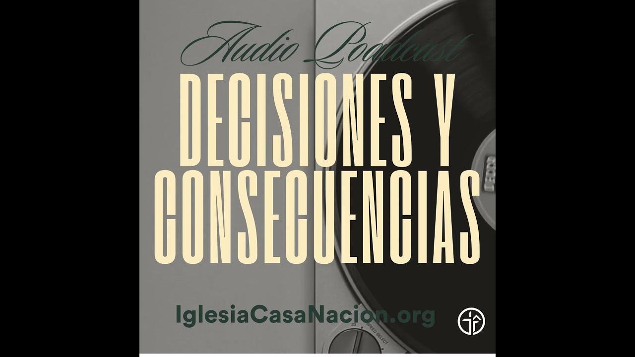 Decisiones y Consecuencias - YouTube