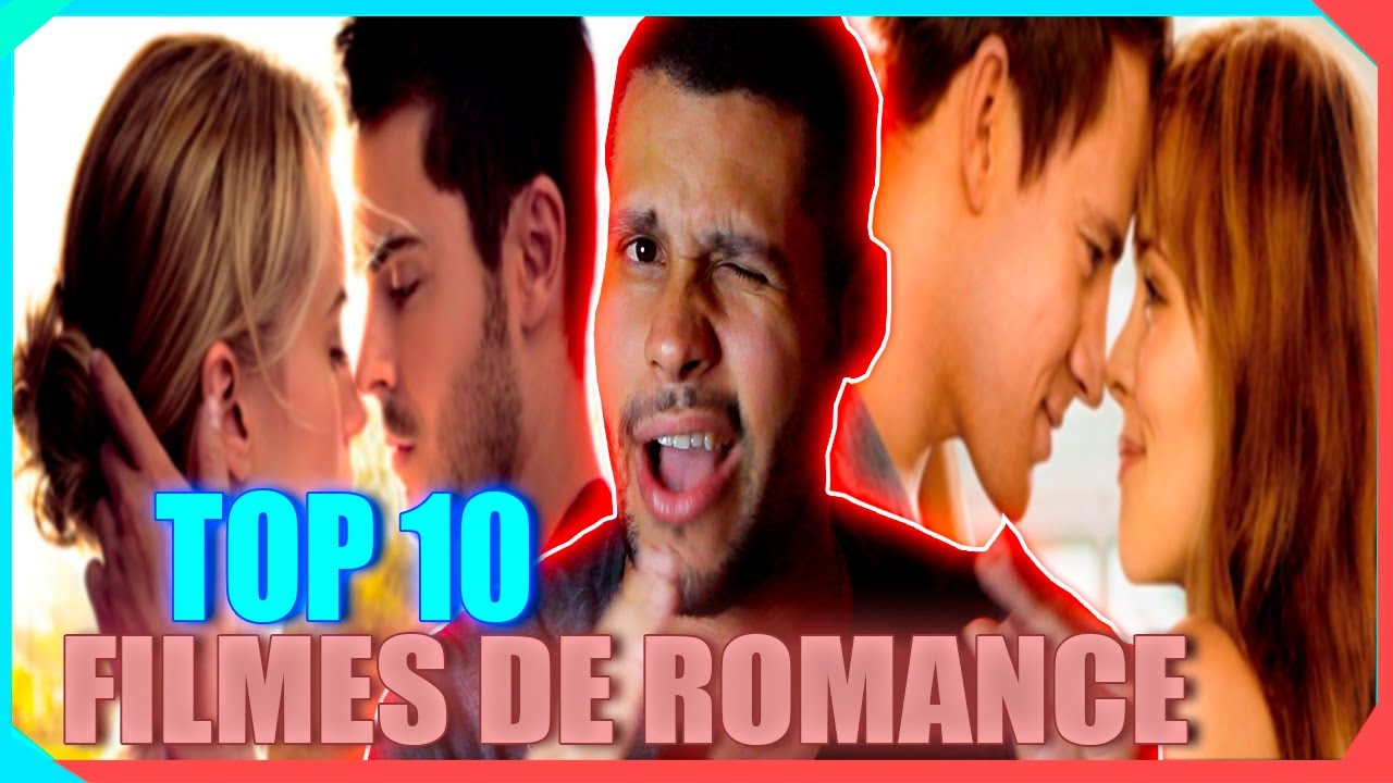 TOP 10 MELHORES FILMES DE ROMANCE | ASSISTA COM WILLIAM - YouTube