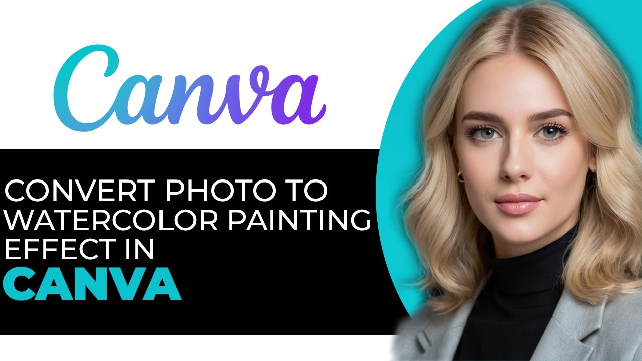 How to Convert Photo to Watercolor Painting Effect in Canva (UPDATED ...