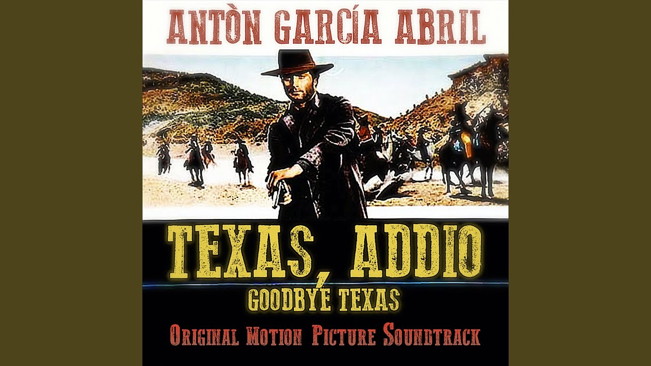Texas Addio - Goodbye Texas (Main Titles Song) - YouTube