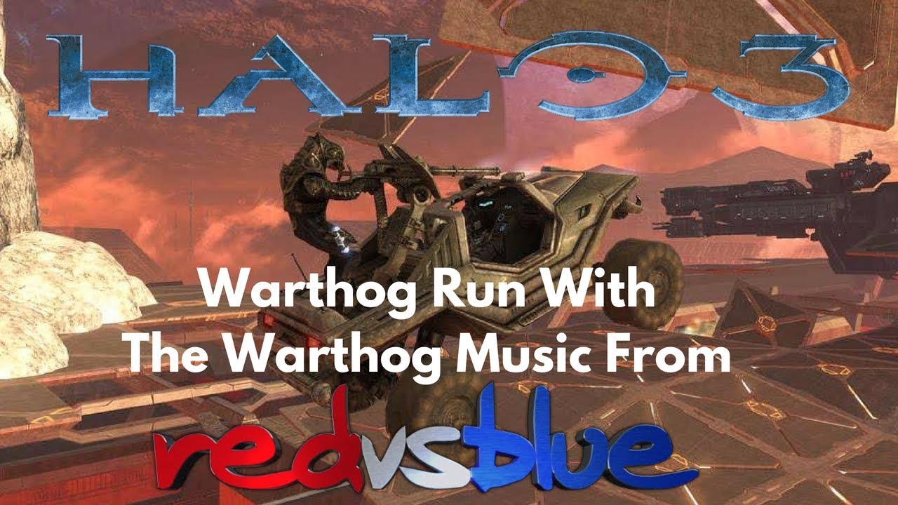 Halo 3's Warthog Run With Red vs Blue's Warthog Music - YouTube