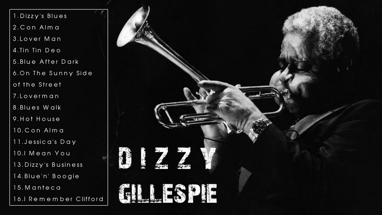 THE VERY BEST DIZZY GILLESPIE FULL ALBUM 2022 - YouTube