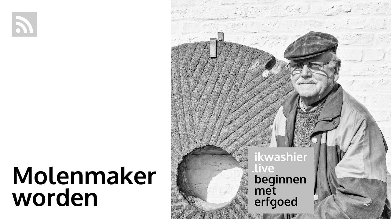 Molenmaker worden - Roland Wieme - Beginnen met erfgoed 164 - ikwashier ...