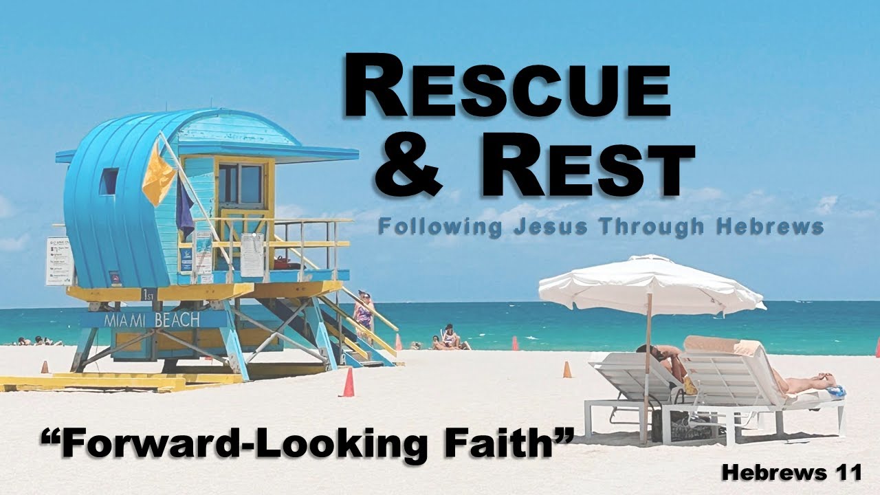 Rescue & Reward: "Forward Looking Faith" (March 30, 2025) - YouTube