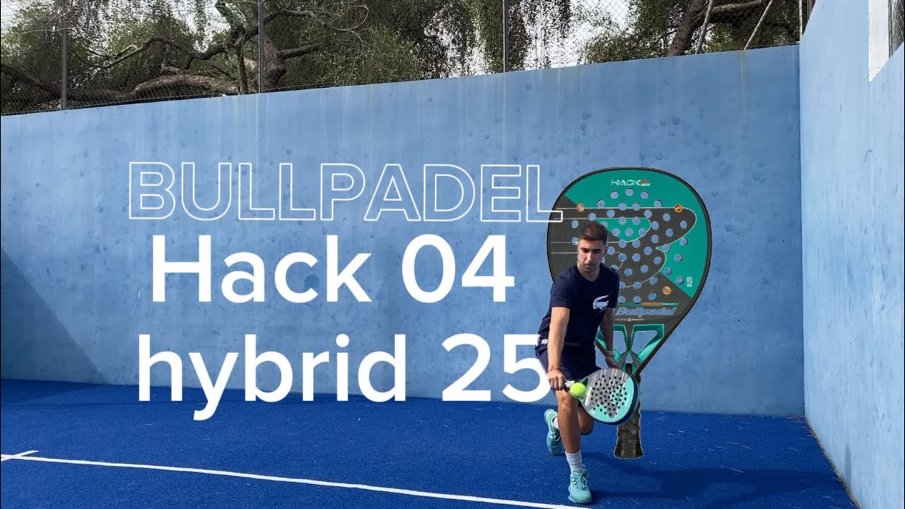 Bullpadel Hack 04 Hybrid 25 - Análisis pala de pádel firmada por Paquito Navarro - YouTube