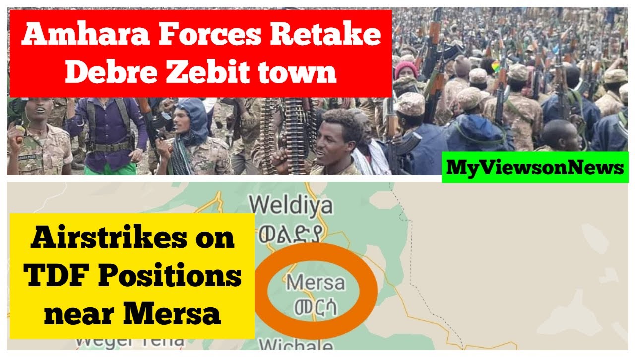 Ethiopia: Amhara Forces Retake Debre Zebit town - YouTube