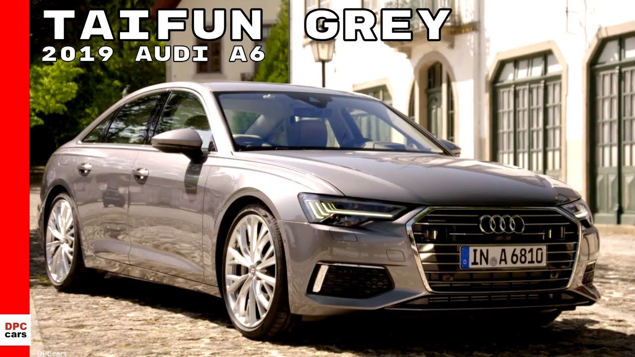2019 Audi A6 Taifun Grey - YouTube