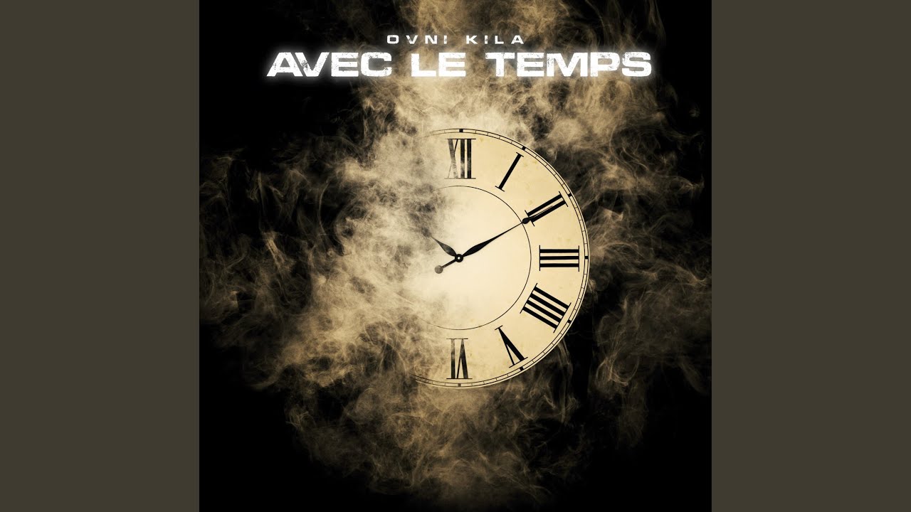 AVEC LE TEMPS - YouTube