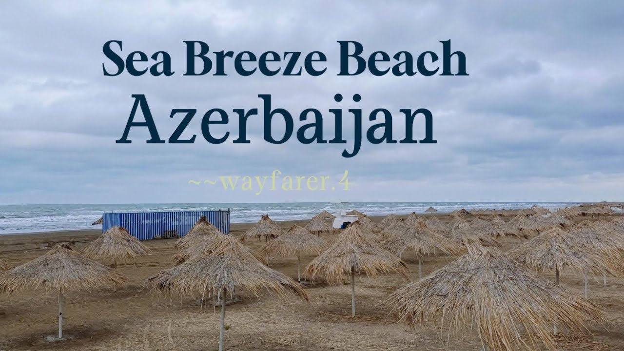 Sea Breeze Beach, Azerbaijan - YouTube