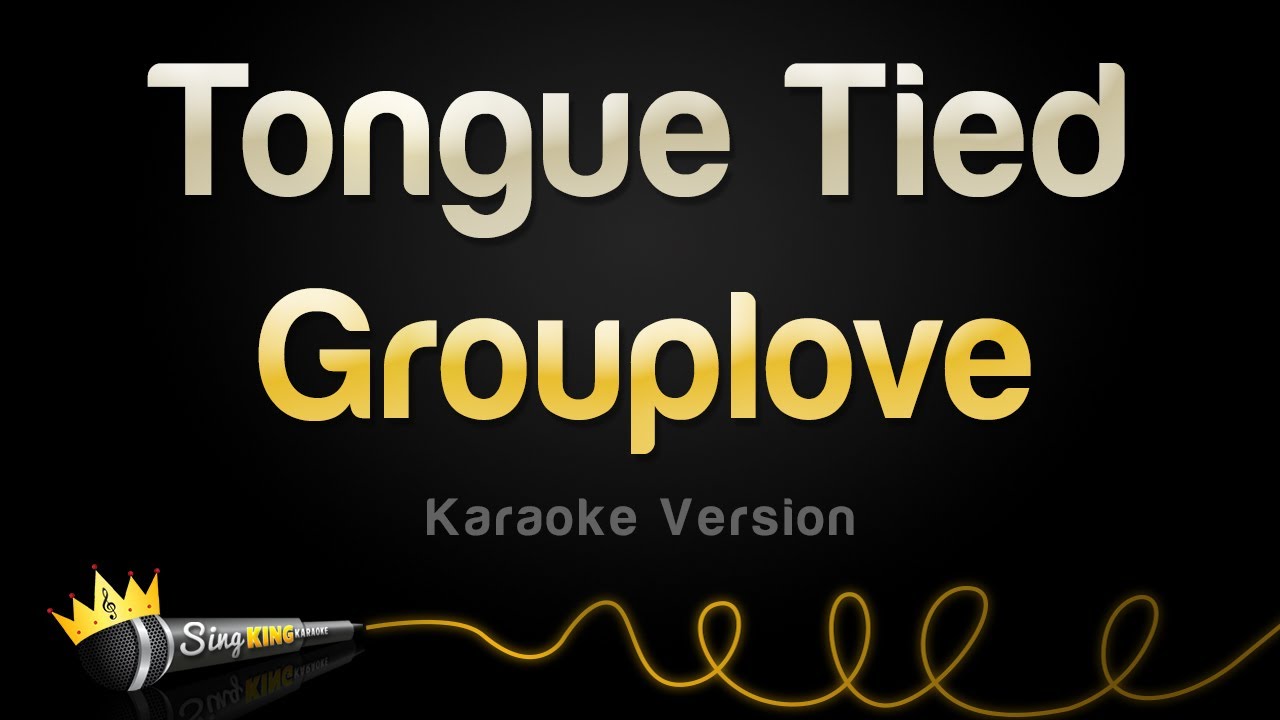 Grouplove Tongue Tied Karaoke Version Youtube