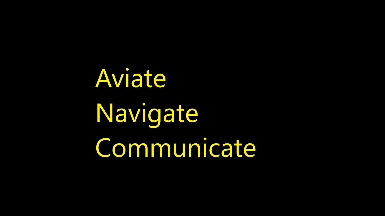 Aviate, Navigate, Communicate - YouTube