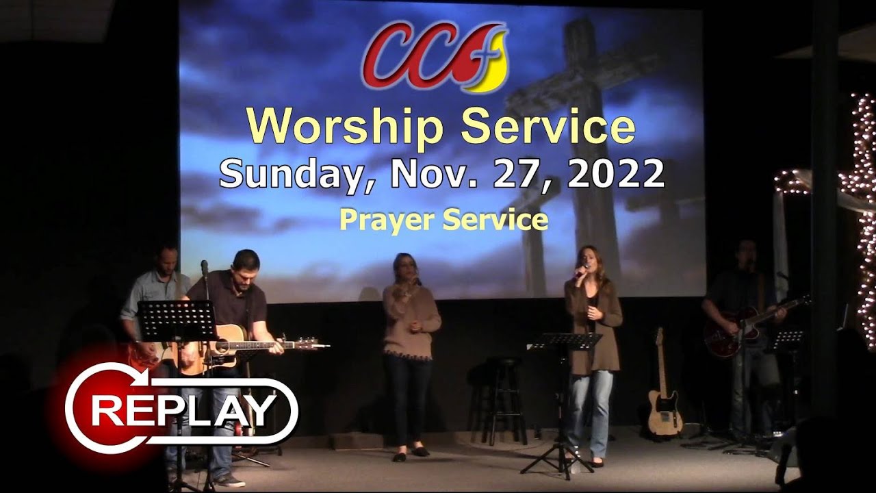 CCF Worship Service (Sunday, Nov. 27, 2022) - YouTube