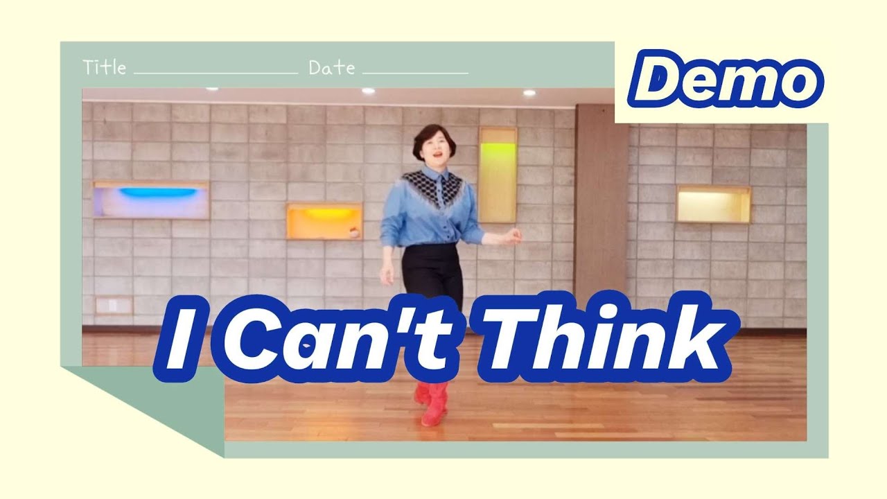 ♥I Can't Think line dance♥Improver/KoSCAA강릉지부 - YouTube