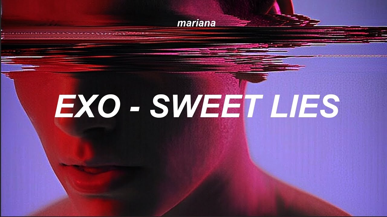 EXO (엑소) – Sweet Lies – Easy Lyrics - YouTube