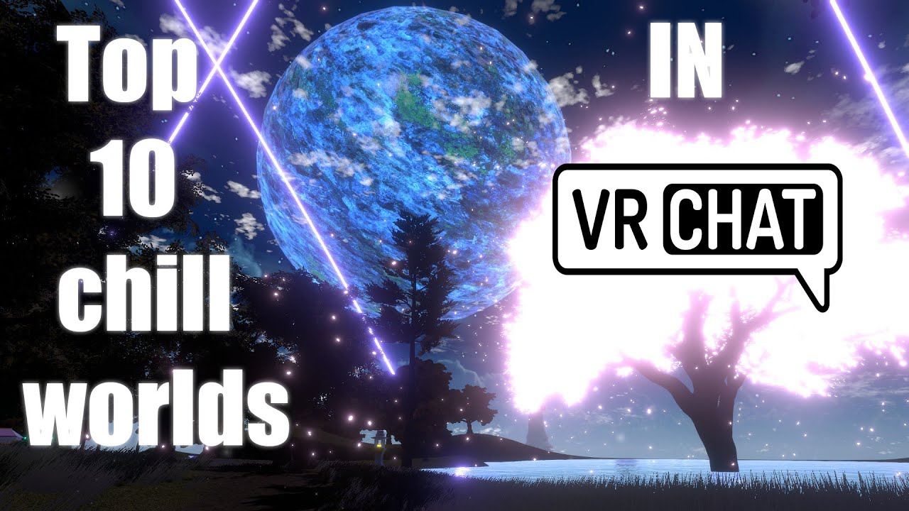 Top 10 most beautiful chilling worlds in VRChat (in 2021) - YouTube