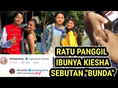 SETELAH DAPAT RESTU , RATU SOFYA PANGGIL IBUNYA KIESHA ALVARO SEBUTAN \