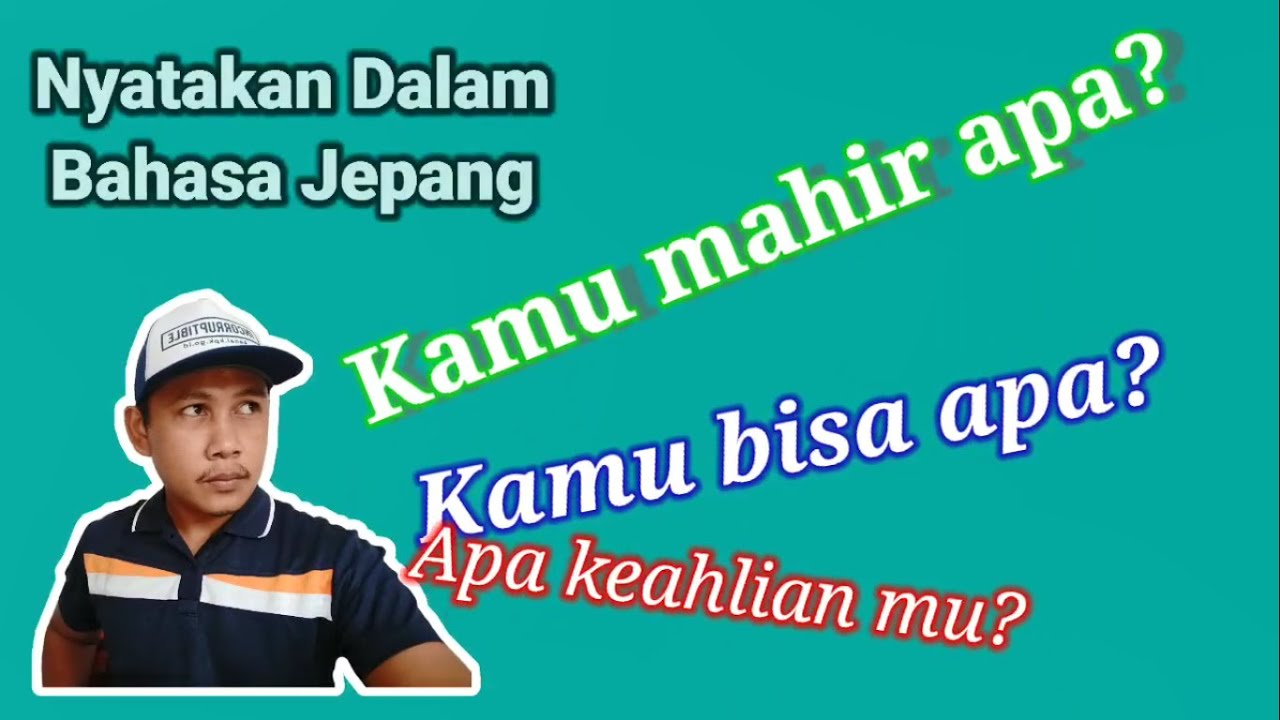Nani ga dekimasu ka II なにができますか II Mengungkapkan Kemampuan Dalam Bahasa ...