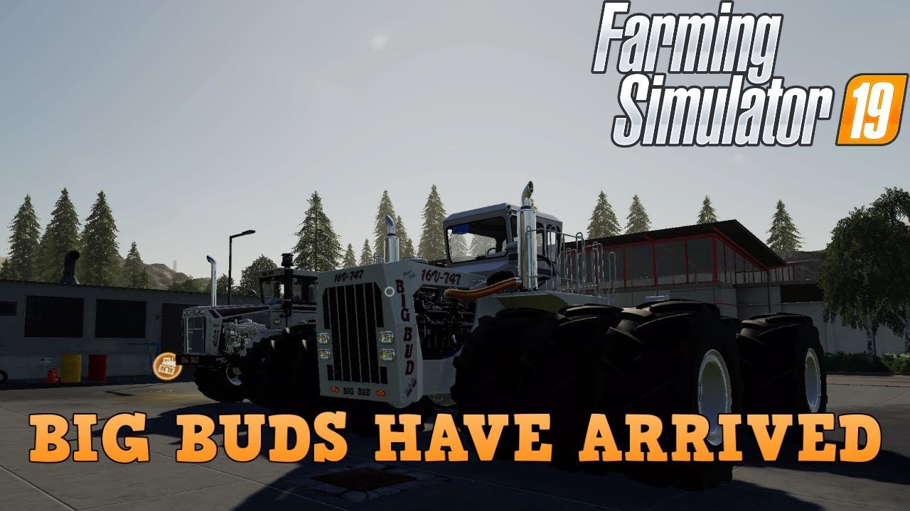 Farming Simulator 19 NEW Mods Big Buds Have Arrived - YouTube